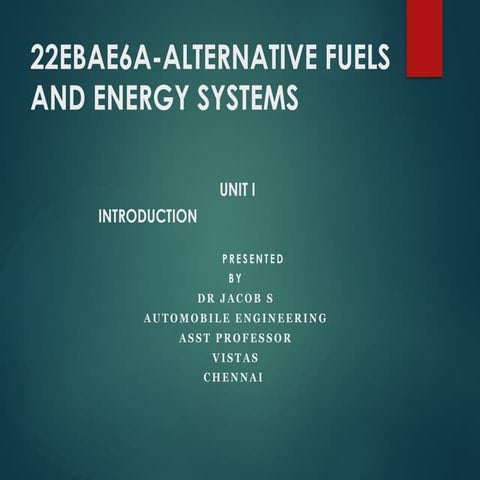 AUTOMOTIVE FUELS AND LUBRICANTS UNIT I INTRODUCTION.pptx
