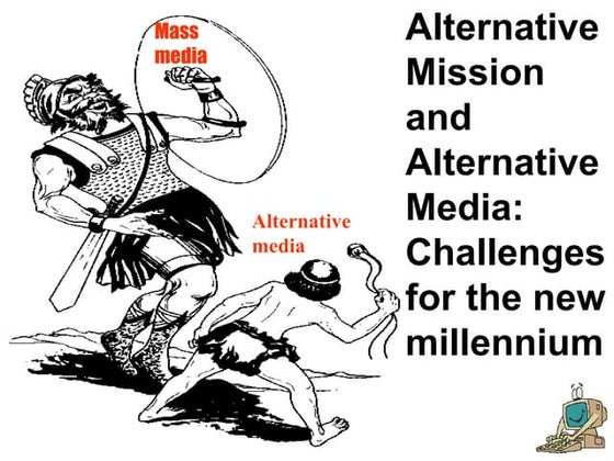 Alternative Media Challenges and Strategies | PPTX