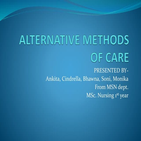 Alternative medthods of care | PPT