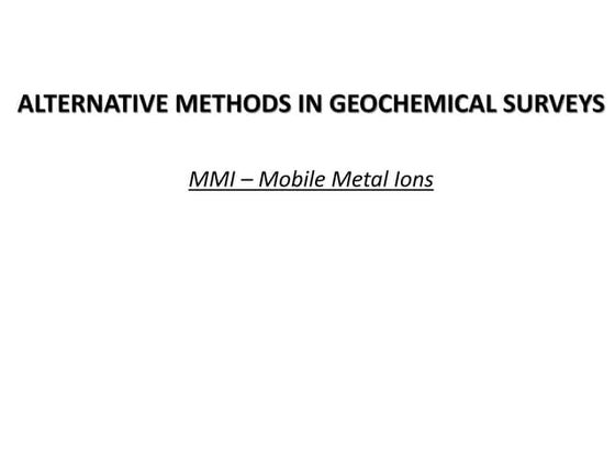 Geochemical methods in mineral exploration | PPTX