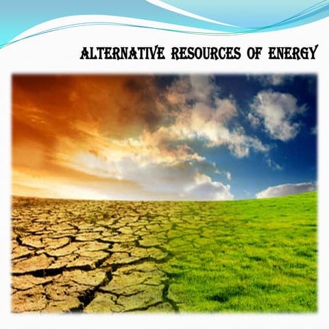 Alternative Resources Of Energy | PPSX