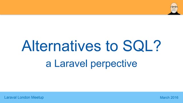 Alternatives To Sql A Laravel Perspective Ppt