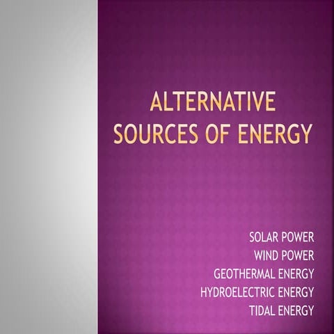 Alternative sources of energy | PPT