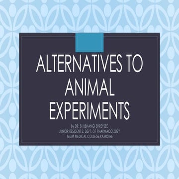 Alternatives to the animal - experiments | PPTX