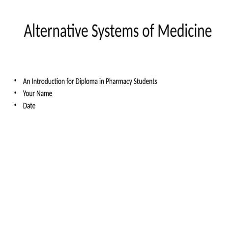 Alternative_Systems_of_Medicine_Elaborated_Presentation.pptx