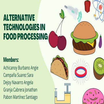 ALTERNATIVE TECHNOLOGIES IN FOOD PROCESSING (1) (1).pptx