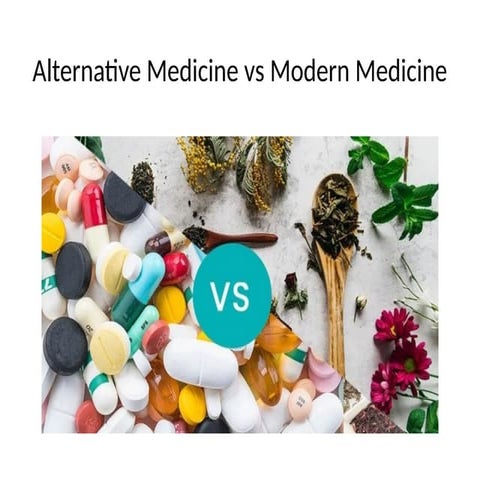 Alternative vs Modern Medicine how to differentiate | PPTX