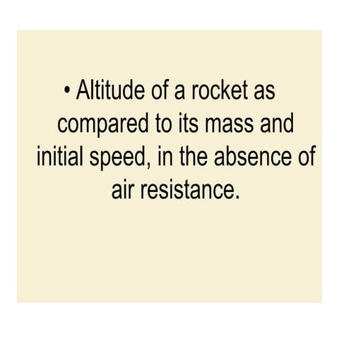 Altitude of a rocket- mass vs initial speed.ppt