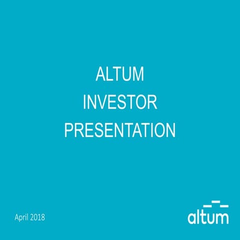 ALTUM Investor presentation, April 2018 | PPT