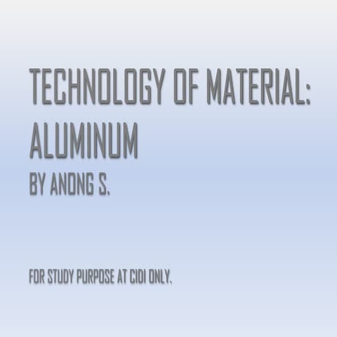 Technology of Material, Aluminum | PPT
