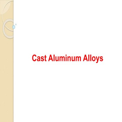 Cast Aluminum Alloys | PPTX