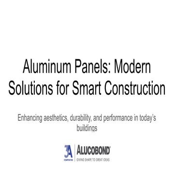 Aluminum Panels_ Modern Solutions for Smart Construction.pptx