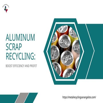 Aluminum Scrap Recycling Boost Efficiency and Profit | PPTX