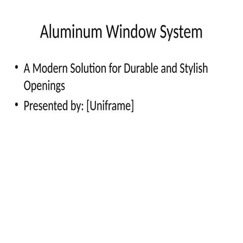 Aluminum_Window_System.pptx_____________ | PPTX