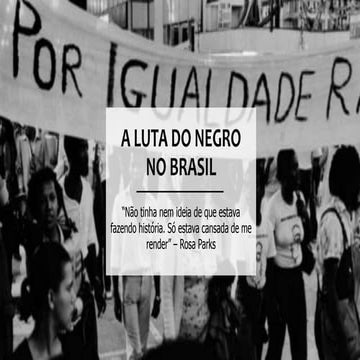 A luta dos negros no Brasil.pptx | Law
