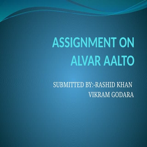 Assignment on alvar aalto and their works.pptx