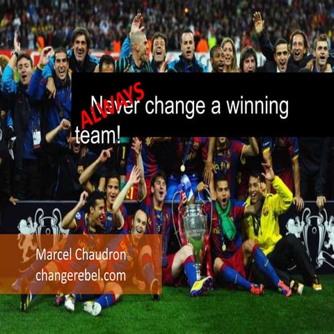 Always change a winning team | PPT