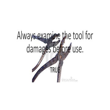 Always examine the tool for damages before use (1) (1) | PPTX