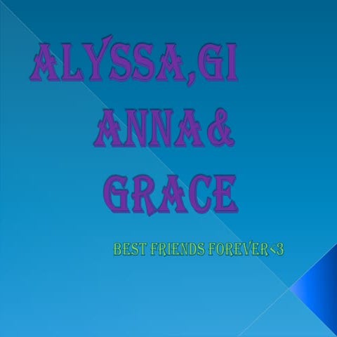 Alyssa, Gianna& Grace | PPTX