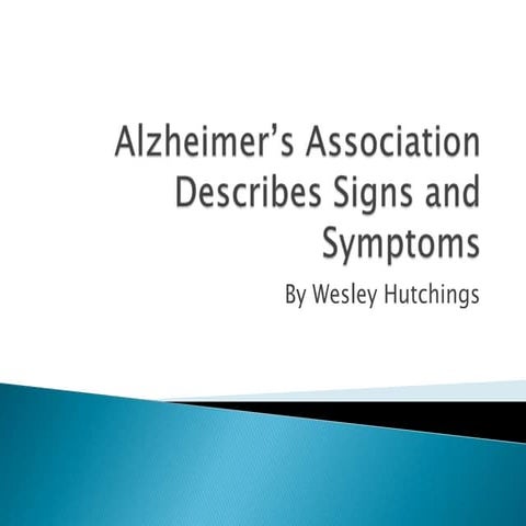 Alzheimer’s Association Describes Signs and Symptoms | PPT
