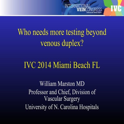 Who Needs More Testing Beyond Venous Duplex? | PPT