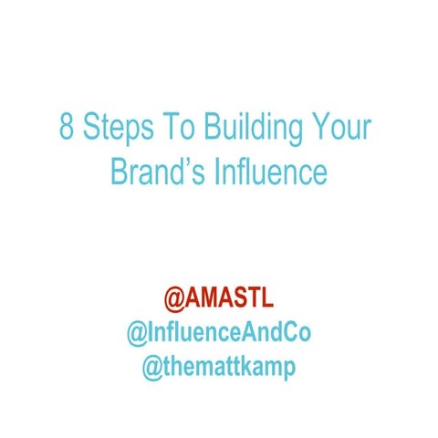 8 Steps To Building Your Brand's Influence | PPTX