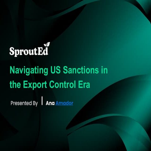 Navigating U.S. Sanctions in the Export Control Era | PPT