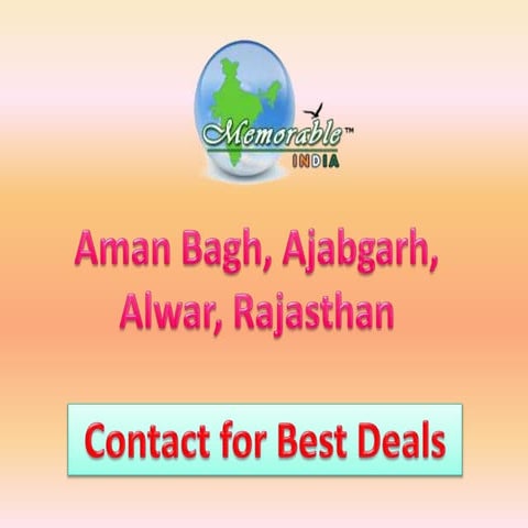 Aman bagh resorts,ajabgarh, alwar, rajasthan | PPTX