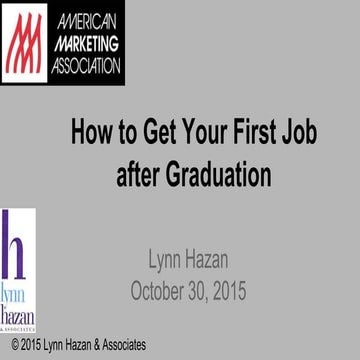 10/30/15 How to Get Your First Job after Graduation | PPT