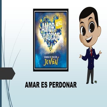 AMAR ES PERDONAR, AMOR ES ACCION SOY JASD | PPTX
