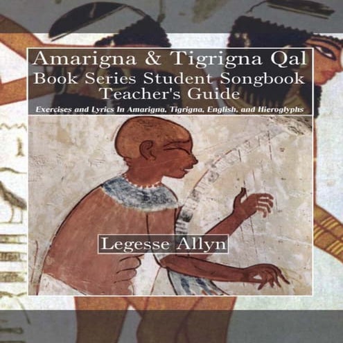Amarigna & Tigrigna Qal Book Series Student Songbook Teachers Guide | PDF