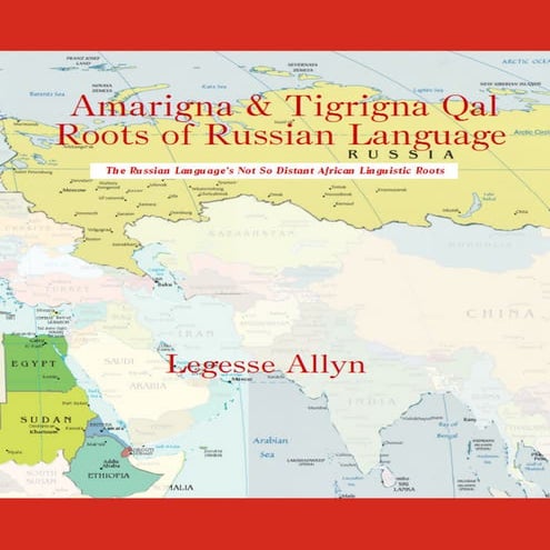 Amarigna & Tigrigna Qal Roots of Russian Language | PDF