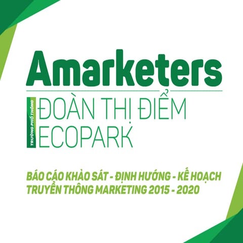 Amarketers Team: Doan Thi Diem Ecopark Marketing Campaign (BLM 2015) | PPTX