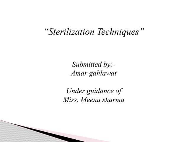 Sterilization Methods: Principles, Procedure, Merits, Demerits, and Applications | PPTX