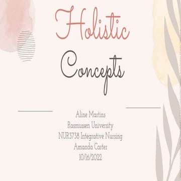 Holistic concepts and philosophy into nursing practice | PPTX