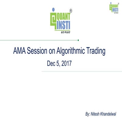 AMA Session On Algorithmic Trading Presentation | PPT