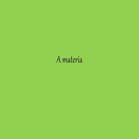 A materia | PPT