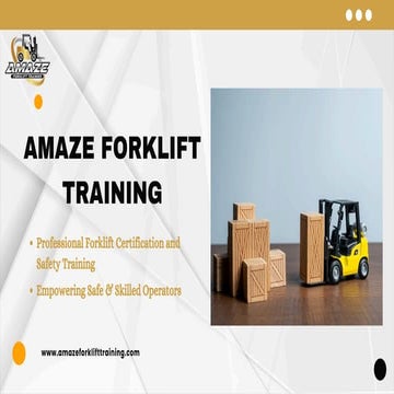 Amaze Forklift Training: Expert Courses in Equipment Operation and Workplace Safety | PPT