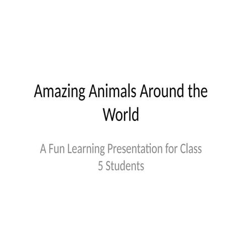Amazing_Animals_Class_5_Presentation.pptx