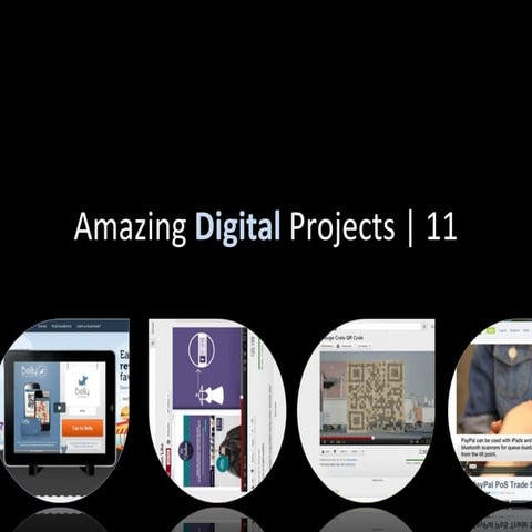 Amazing Digital Projects 11 | PPT