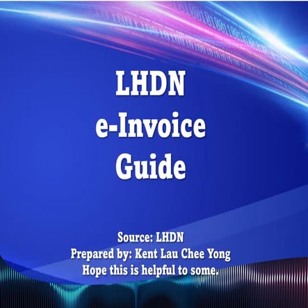 Amazing e-Invoice Guide from LHDN MALAYS | PDF