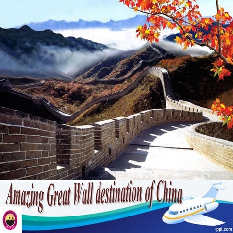 Amazing great wall destination of china | PPT