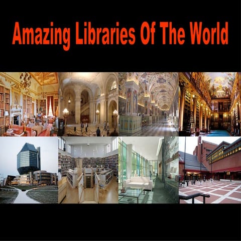 Amazing Libraries Of The World | PPT