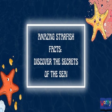Amazing Starfish Facts Discover the Secrets of the Sea!.pdf