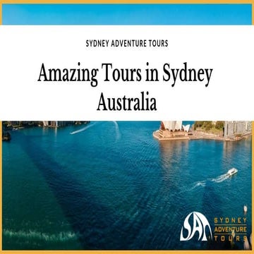 Amazing Tours in Sydney Australia | Sydney Adventure Tours | PPT