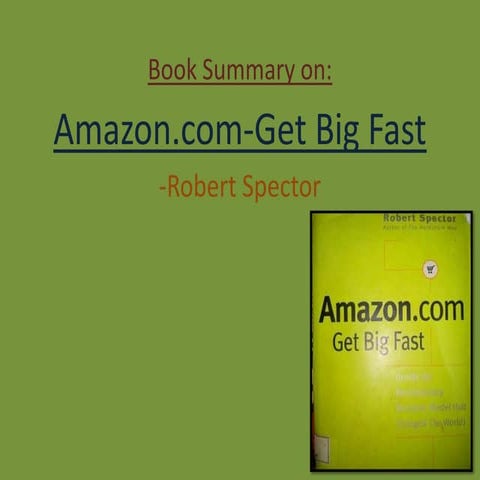 Amazon.com - Get Big Fast - Book Summary | PPTX