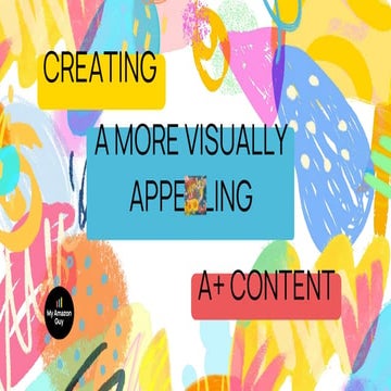 Amazon A Plus Content Visually Appealing.pptx