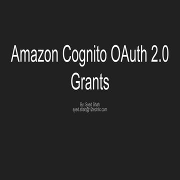 Amazon Cognito Oauth 2 0 Grants Ppt