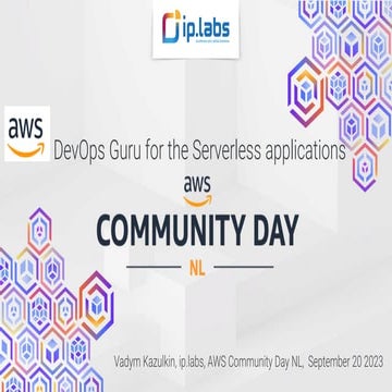 Amazon DevOps Guru for the Serverless Applications at AWS Community Day NL 2023 | PDF