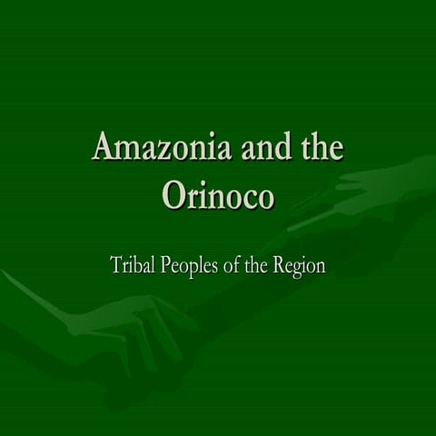 Amazonia and the Orinoco | PPT
